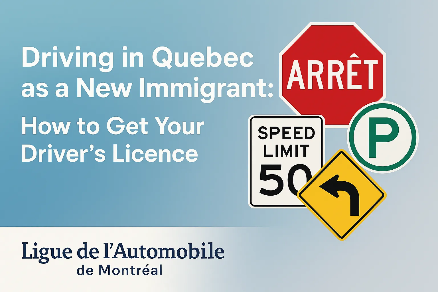 Driving in Quebec as a New Immigrant: How to Get Your Driver’s Licence